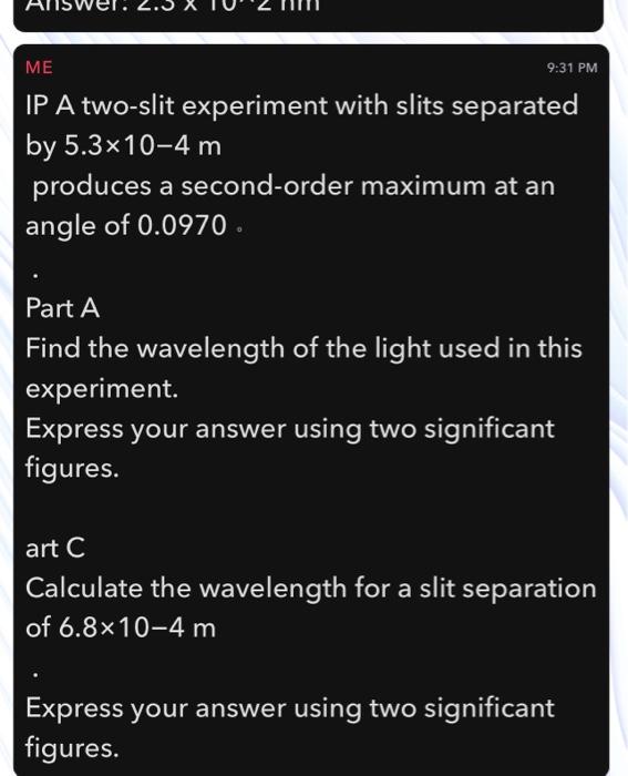 Solved IP A two-slit experiment with slits separated by | Chegg.com