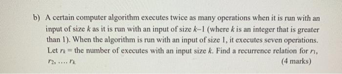 Solved B A Certain Computer Algorithm Executes Twice As