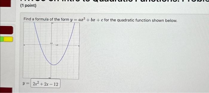 Solved (1 point) Find a formula of the form y=ax2+bx+c for | Chegg.com
