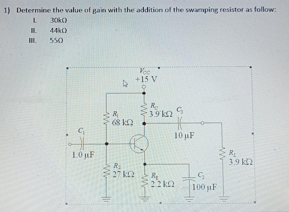 Solved 1) Determine the value of gain with the addition of | Chegg.com