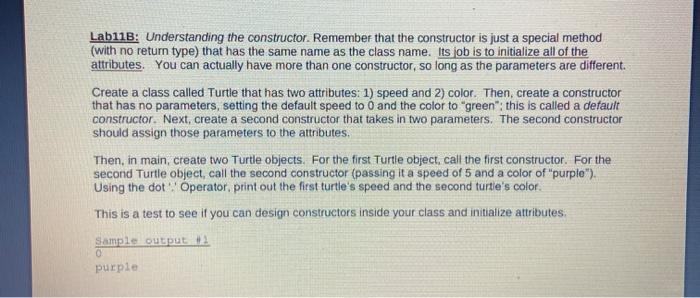 Solved Lab11B: Understanding the constructor. Remember that | Chegg.com