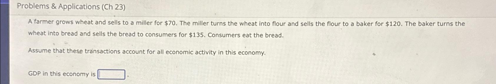 Solved Problems & Applications (Ch 23)A farmer grows wheat | Chegg.com