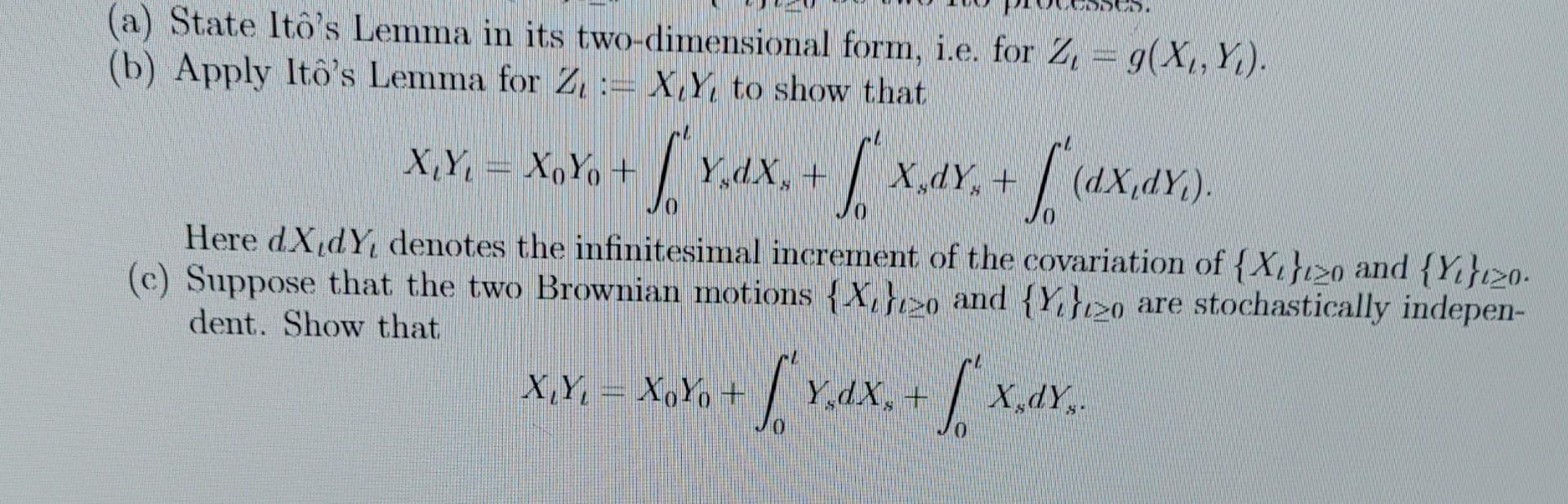 Solved (a) State Itô's Lemma in its two-dimensional form, | Chegg.com
