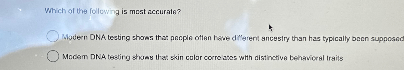 Solved Which of the following is most accurate?Modern DNA | Chegg.com