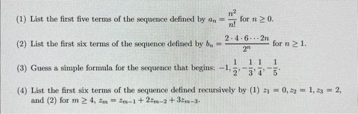 Solved (1) List the first five terms of the sequence defined | Chegg.com