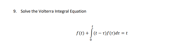 Solved Solve the Volterra Integral | Chegg.com