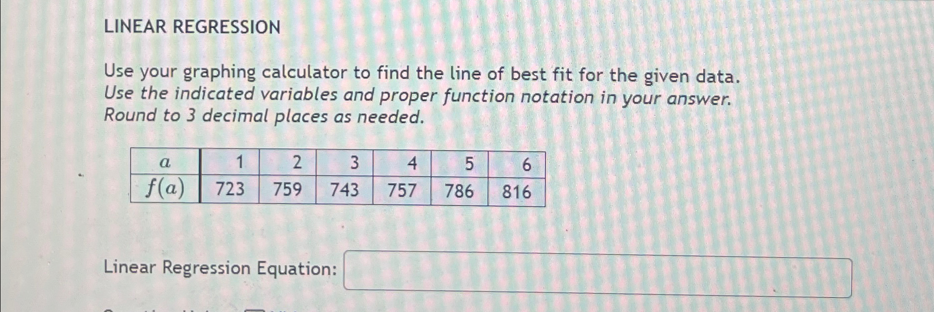 Solved LINEAR REGRESSIONUse your graphing calculator to find | Chegg.com