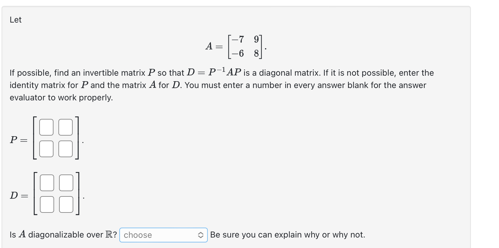 Solved LetA=[-79-68]If possible, find an invertible matrix P | Chegg.com