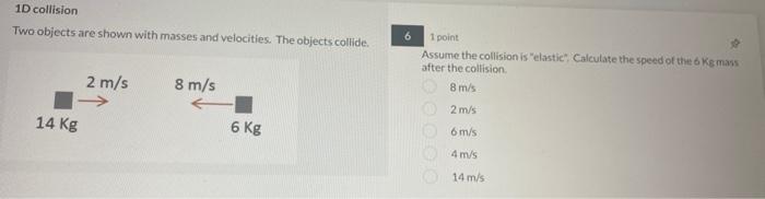 Solved 1D collision Two objects are shown with masses and | Chegg.com