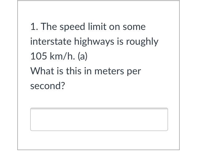 Solved 1. The speed limit on some interstate highways is | Chegg.com