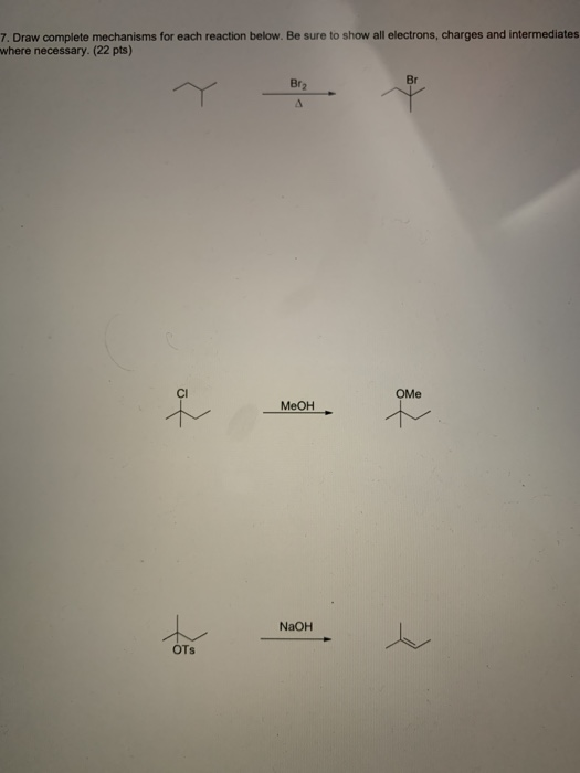 Solved 7. Draw complete mechanisms for each reaction below. | Chegg.com