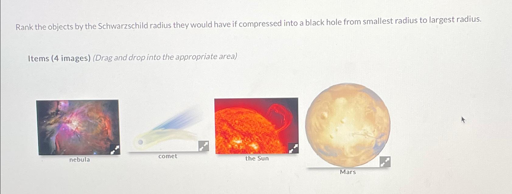 Solved Rank the objects by the Schwarzschild radius they | Chegg.com