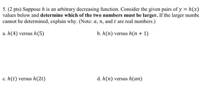 Solved 5. (2 pts) Suppose h is an arbitrary decreasing | Chegg.com