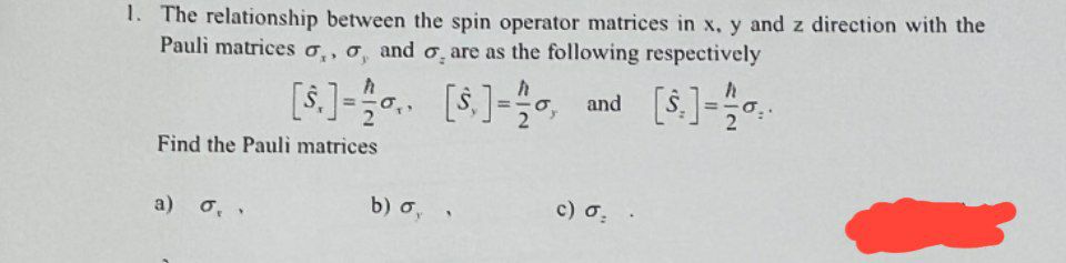 Solved The relationship between the spin operator matrices | Chegg.com