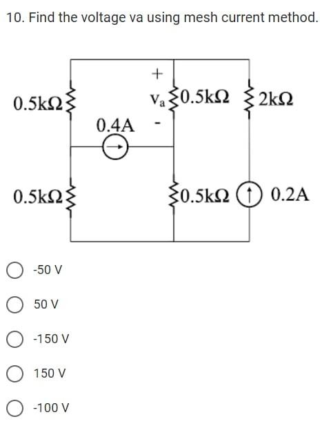 Solved 10. Find the voltage va using mesh current method. | Chegg.com