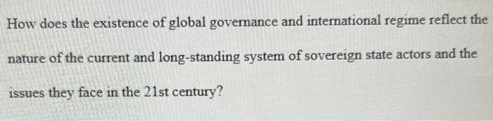 How does the existence of global governance and | Chegg.com
