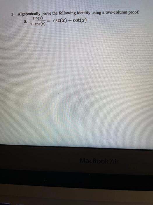 Solved 3. Algebraically prove the following identity using a | Chegg.com