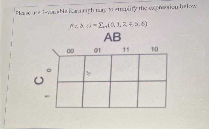 Solved Please use 3-variable Karnaugh map to simplify the | Chegg.com