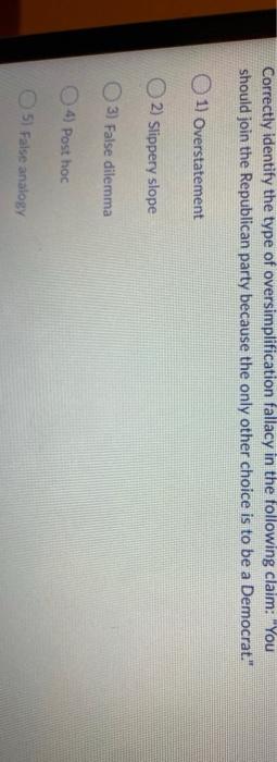 Correctly identify the type of oversimplification | Chegg.com