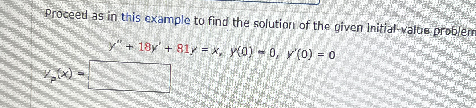 Solved Proceed as in this example to find the solution of | Chegg.com