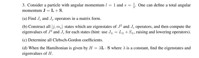 Solved 3. Consider a particle with angular momentum l = 1 | Chegg.com