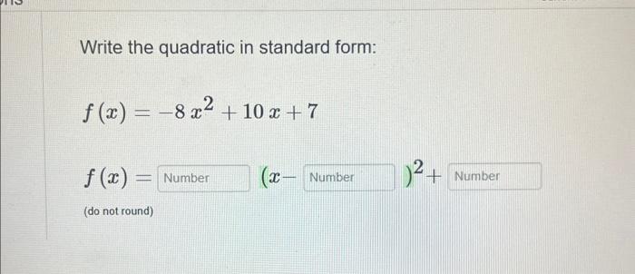 Solved Write the quadratic in standard form: | Chegg.com
