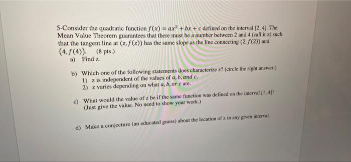 Solved 5-Consider the quadratic function f(x) = ax? +bx+c | Chegg.com