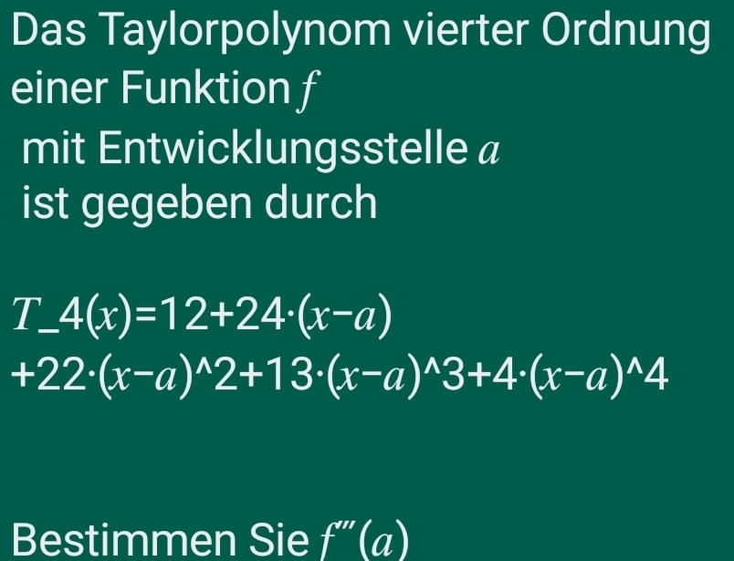 Solved Das Taylorpolynom vierter Ordnung einer Funktion f | Chegg.com