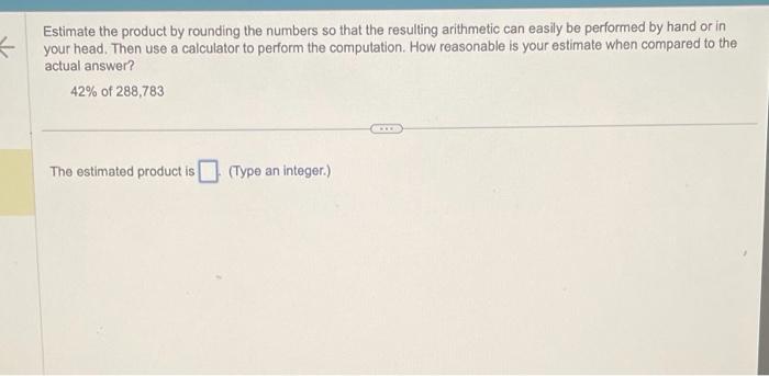 Solved Estimate the product by rounding the numbers so that | Chegg.com