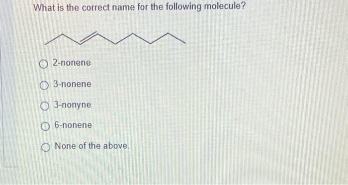 Solved What is the correct name for the following molecule? | Chegg.com