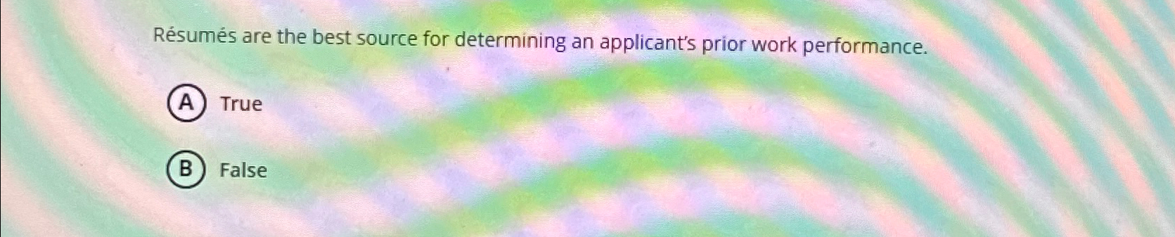 Solved Résumés are the best source for determining an | Chegg.com