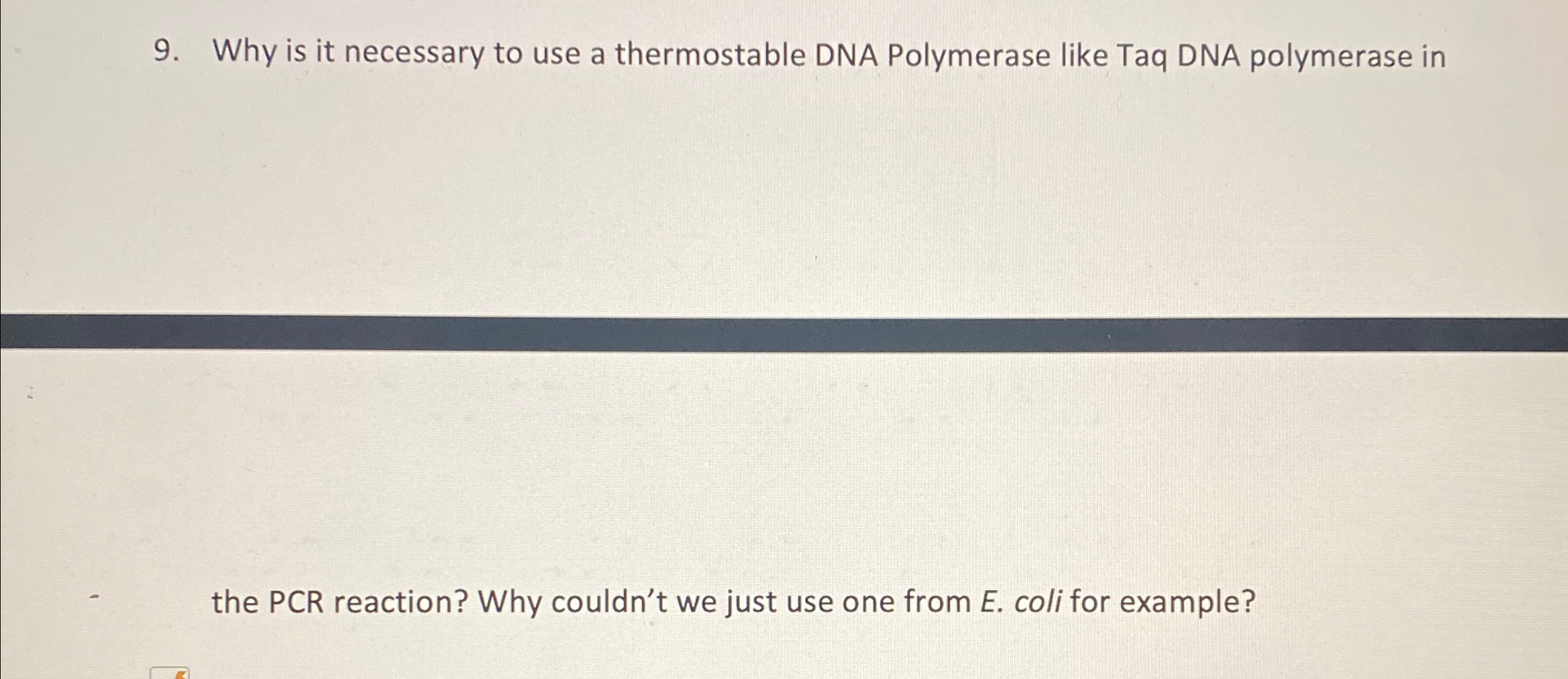 Solved Why is it necessary to use a thermostable DNA | Chegg.com