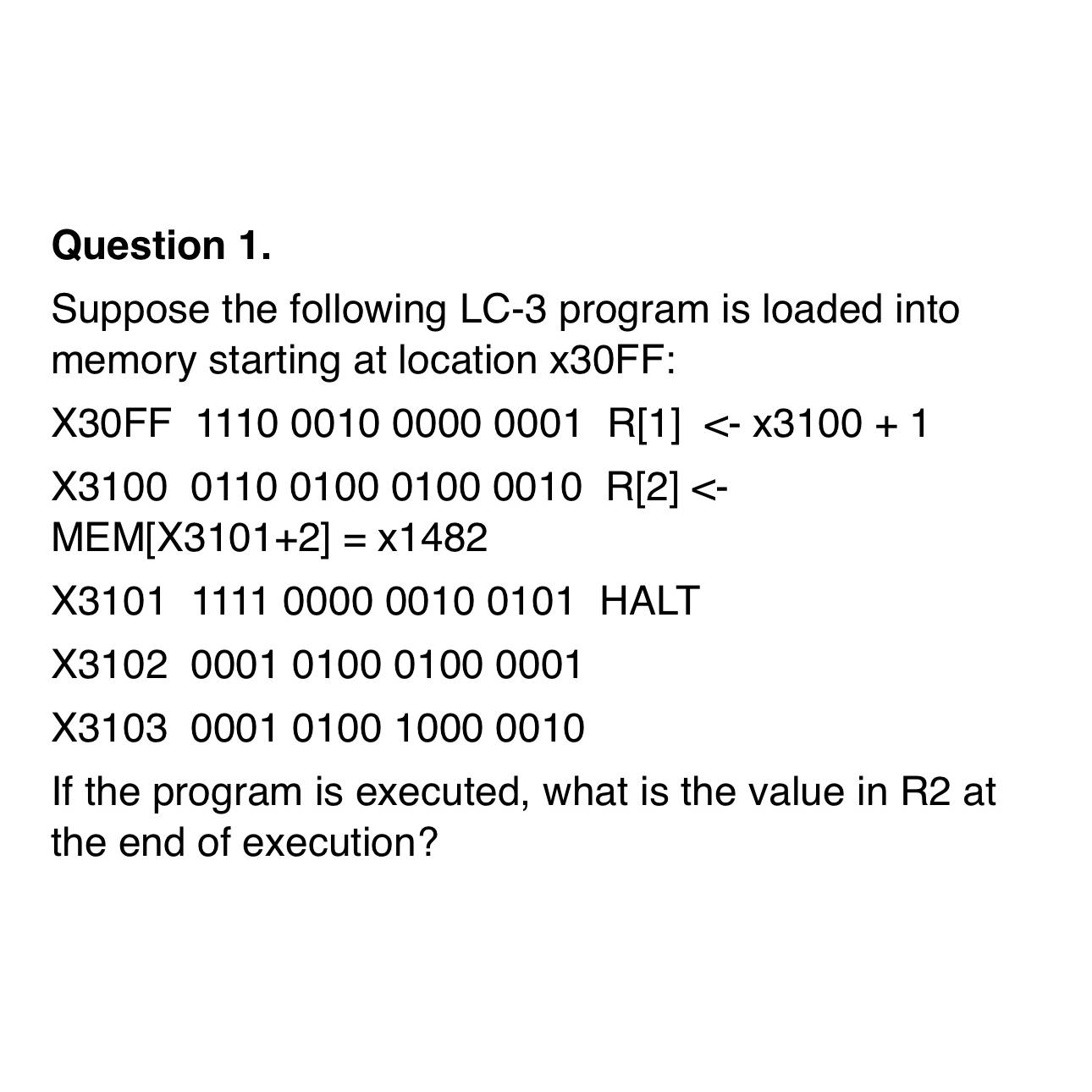 Solved Question 1.Suppose the following LC-3 ﻿program is | Chegg.com