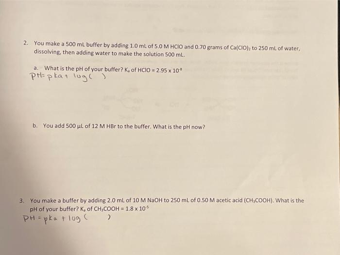 Solved 2. You make a 500 ml buffer by adding 1.0 mL of 5.0 M | Chegg.com