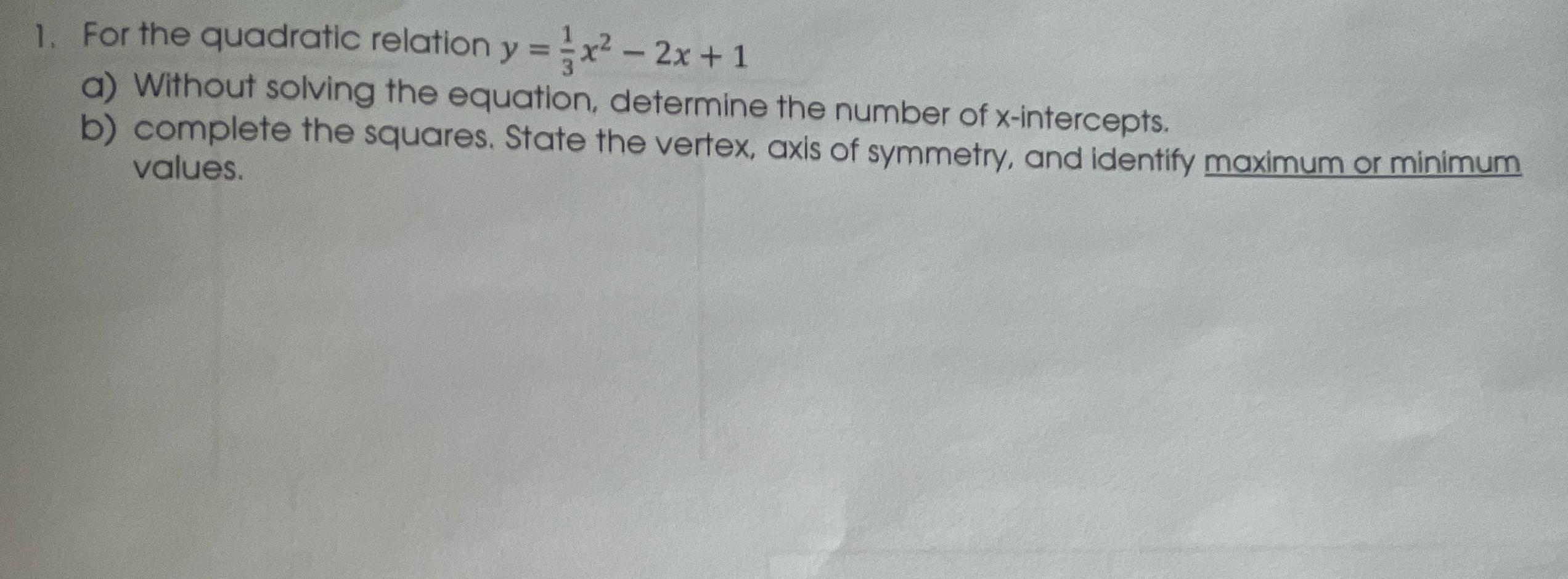 Solved For the quadratic relation y=13x2-2x+1a) ﻿Without | Chegg.com