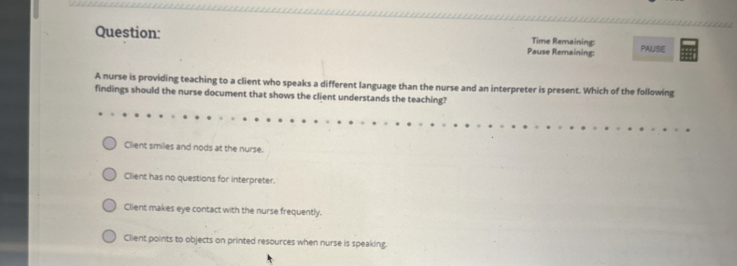 Solved Question:Time Remaining:Pause Remaining:PAUSEA nurse | Chegg.com