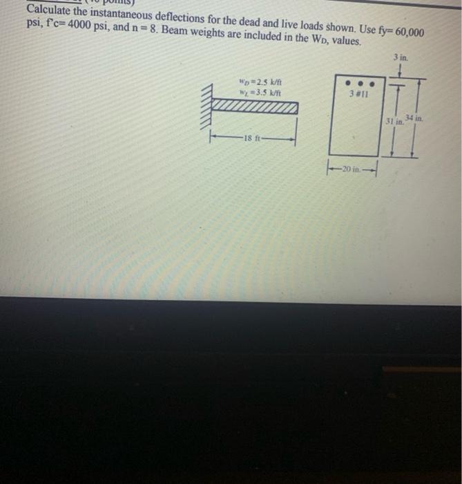 Solved Calculate the instantaneous deflections for the dead | Chegg.com