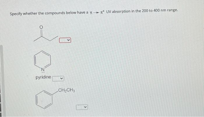 Solved Specify whether the compounds below have a →π* UV | Chegg.com