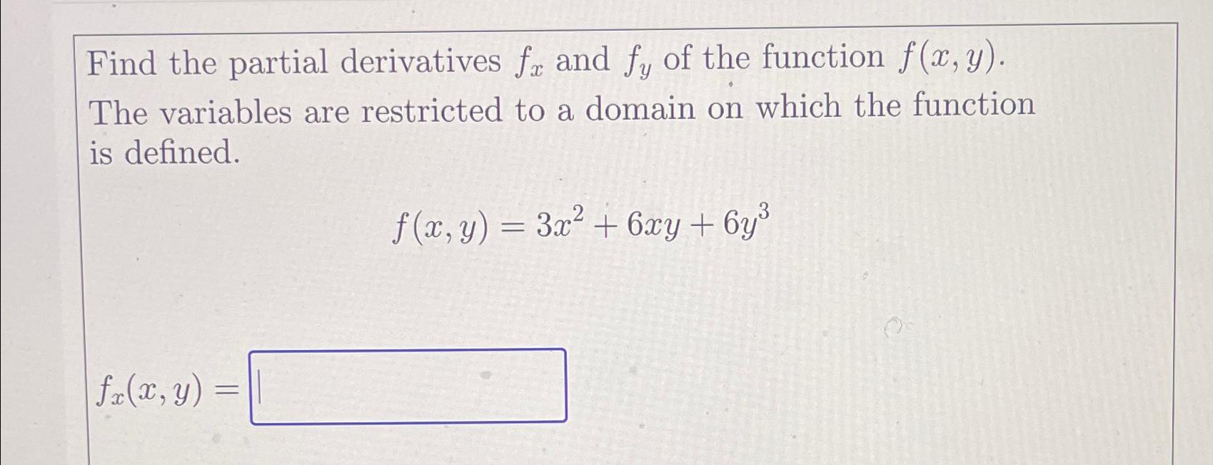 Solved Find the partial derivatives fx ﻿and fy ﻿of the | Chegg.com