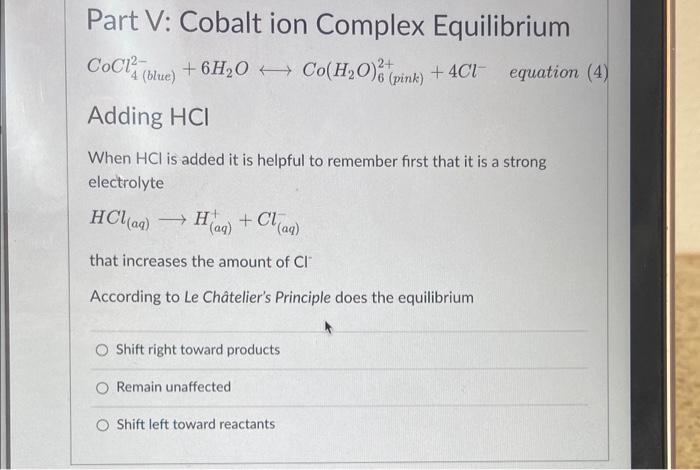 Solved Part V: Cobalt ion Complex Equilibrium CoCl4( (blue) | Chegg.com