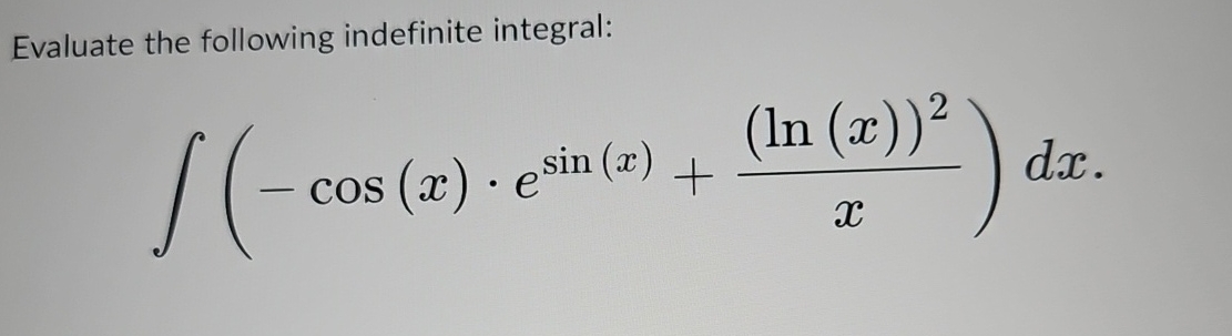 Solved Evaluate the following indefinite | Chegg.com