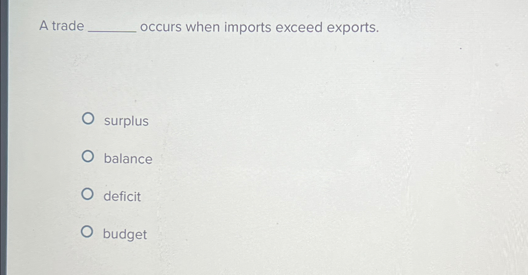 Solved A trade occurs when imports exceed | Chegg.com