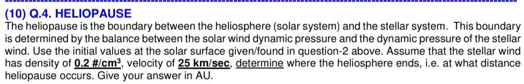 (10) Q.4. HELIOPAUSE The heliopause is the boundary | Chegg.com