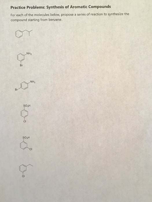 Solved Practice Problems: Synthesis of Aromatic Compounds | Chegg.com