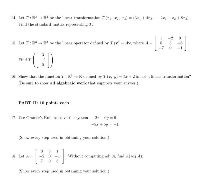 Solved 14. Let T: R3 R2 be the linear transformation T (11, | Chegg.com Solved 14. Let T: R3 R2 be the linear transformation T (11, | Chegg.com