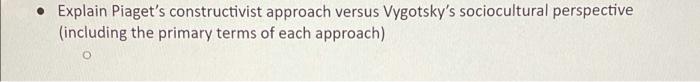 Solved . Explain Piaget's constructivist approach versus | Chegg.com