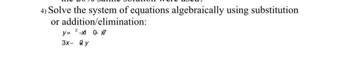 Solved 4) Solve the system of equations algebraically using | Chegg.com