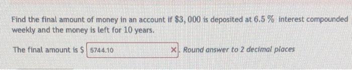 Solved Find the final amount of money in an account if | Chegg.com