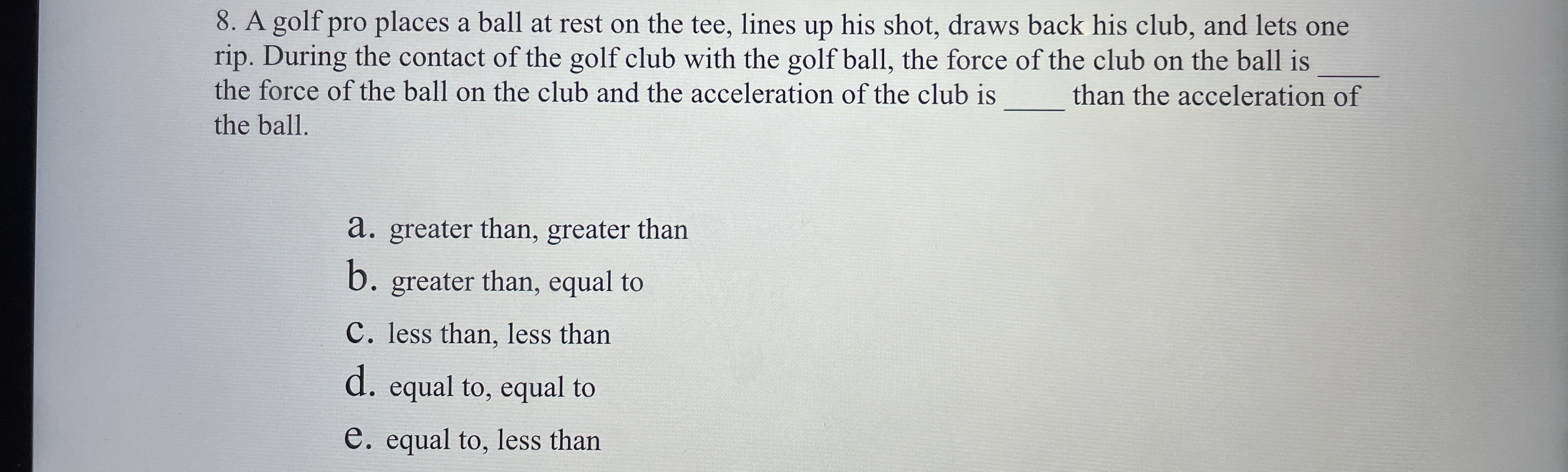 Solved A golf pro places a ball at rest on the tee, lines up | Chegg.com