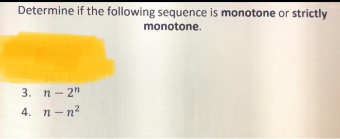 Solved Determine if the following sequence is monotone or | Chegg.com